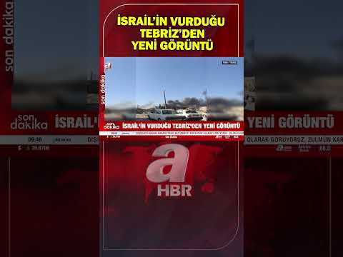 İsrail'in Vurduğu Tebriz'den Yeni Görüntü #shorts