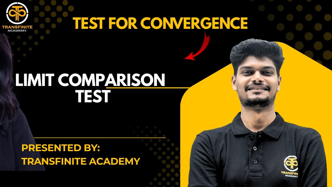 Limit Comparison Test| Infinite Series| Mathematics| Transfinite ...