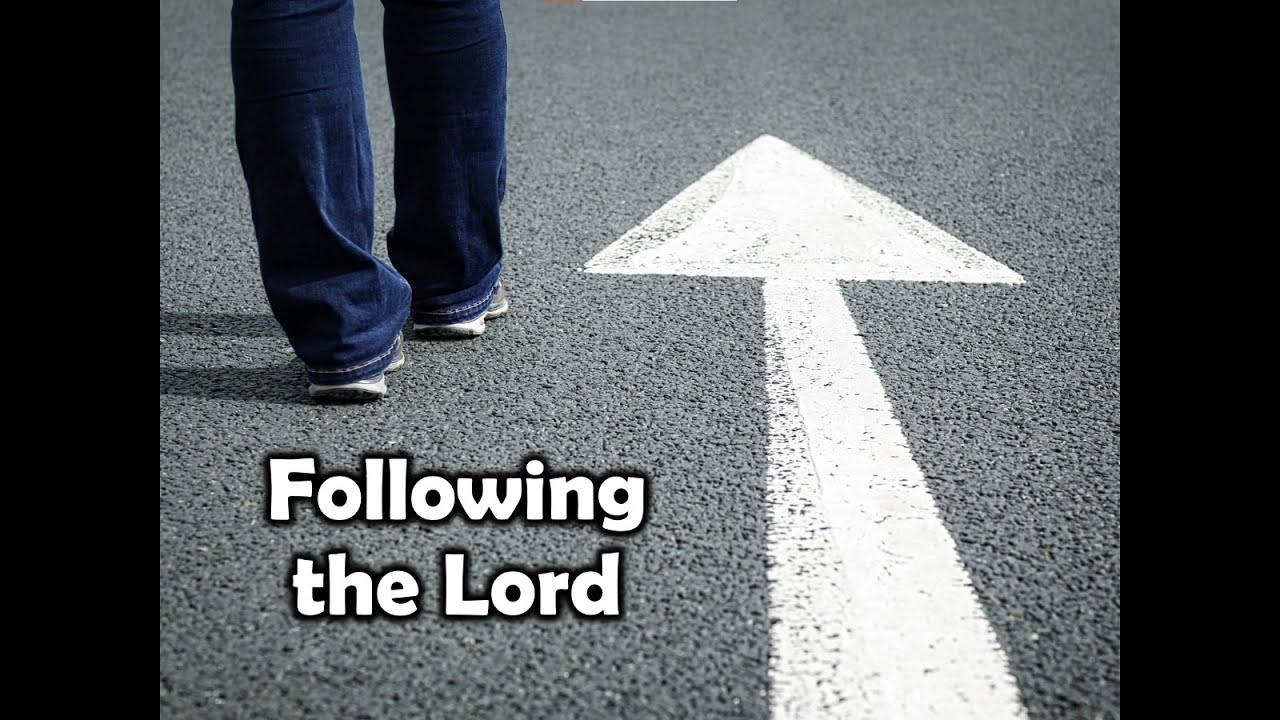 FOLLOWING THE LORD - YouTube