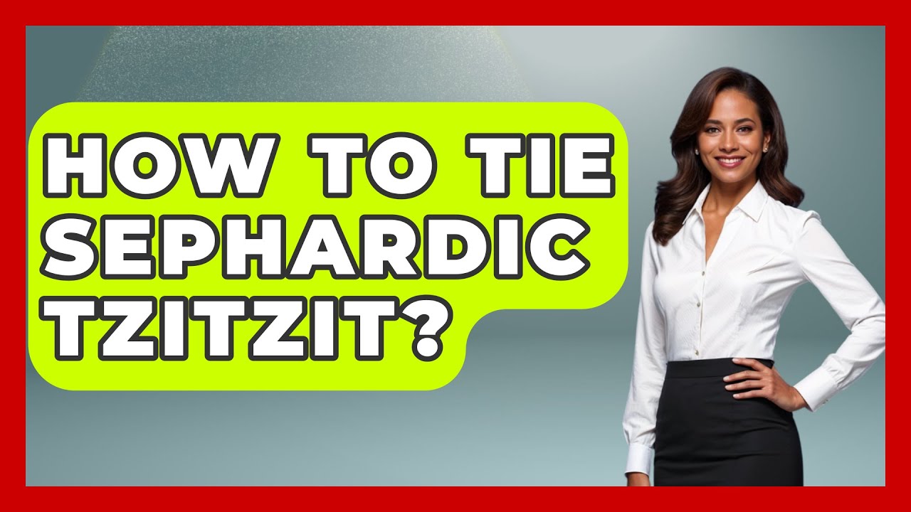 How To Tie Sephardic Tzitzit? - Jewish Teachings For All - YouTube