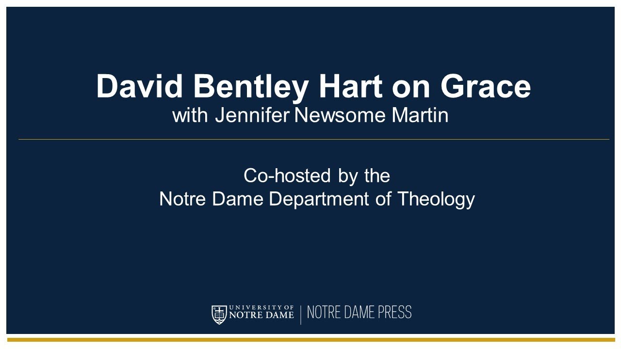David Bentley Hart on Grace, with Jennifer Newsome Martin - YouTube