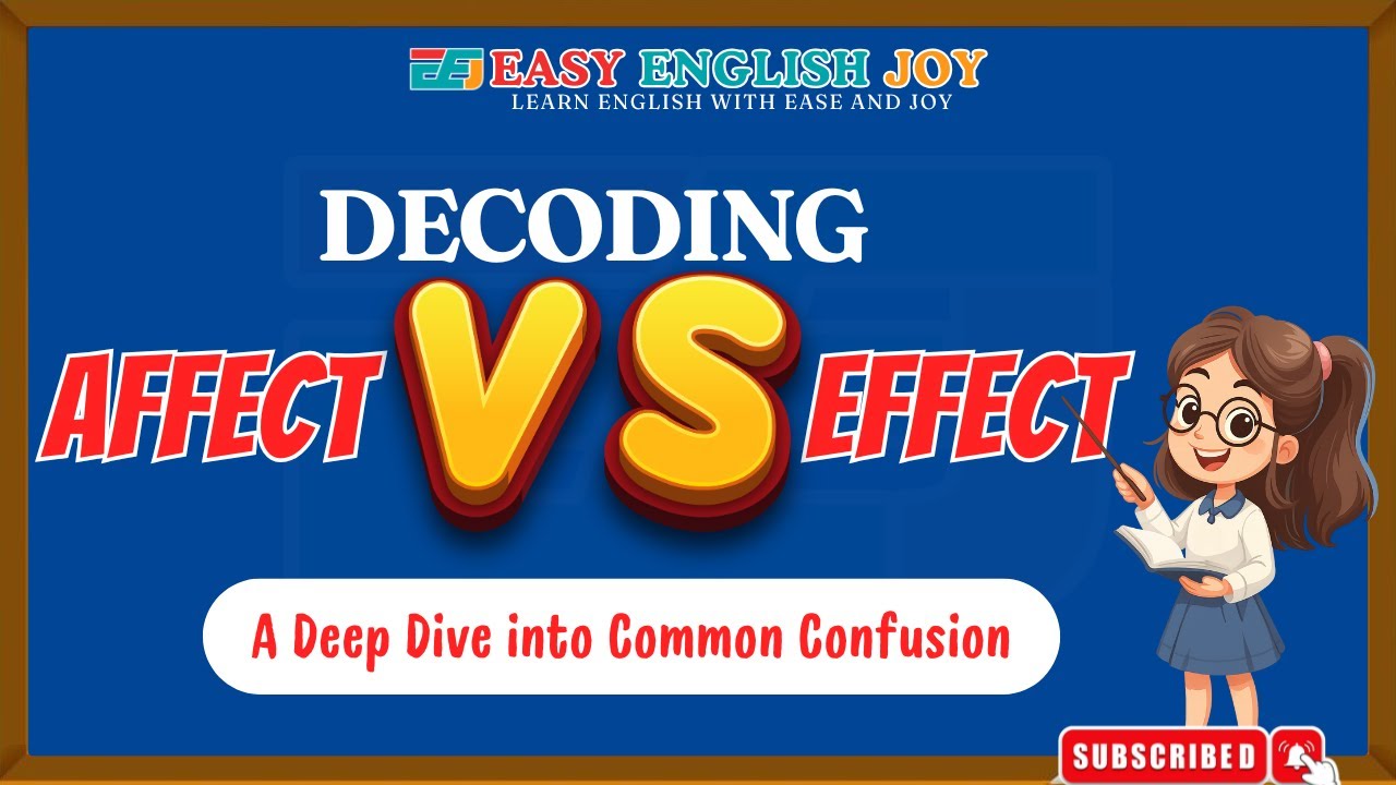 Decoding “Affect” vs “Effect” | A Deep Dive into Common Confusion - YouTube