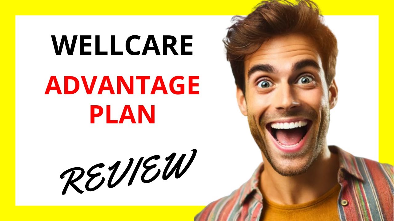 🌟 Wellcare Advantage Plan Review | Comprehensive Healthcare Coverage ...