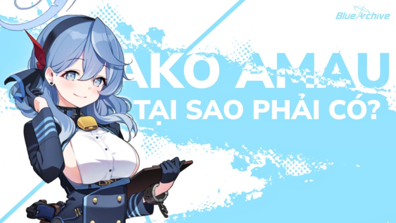 [Blue Archive] - Tại sao phải có Ako trong tài khoản? - YouTube