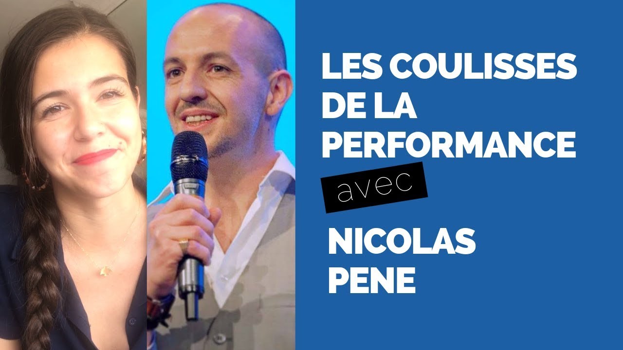 Nicolas Pene - Les Coulisses de la Performance - YouTube
