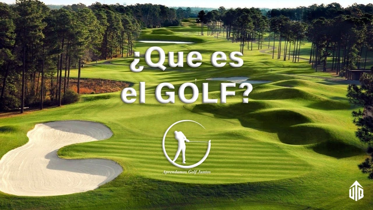 ¿QUE ES EL GOLF y COMO SE JUEGA? EXPLICACIÓN MUY FACIL - YouTube