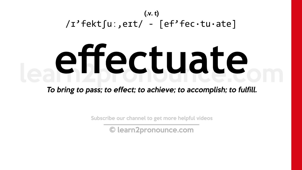 Pronunciation of Effectuate | Definition of Effectuate - YouTube