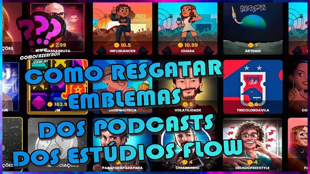Como resgatar EMBLEMAS de podcasts dos estúdios FLOW - YouTube