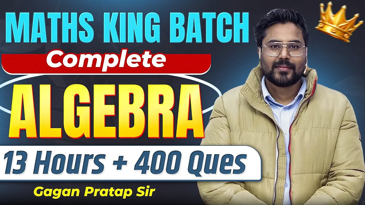 Complete Algebra बीजगणित 🔥 | Complete Maths KING Batch By Gagan Pratap ...