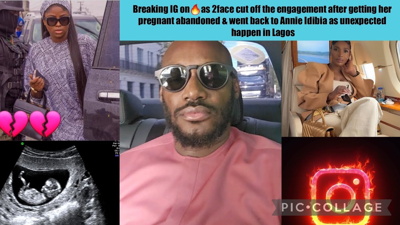 Breaking IG on🔥as 2face cut off engagement after getting her pregnant ...