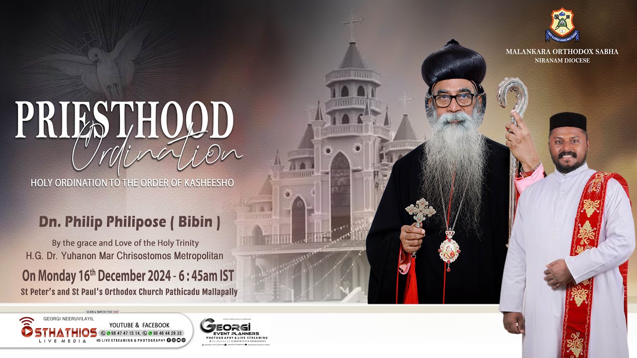PRIESTHOOD ORDINATION : Dn.Philip Philipose ( Bibin ) H.G.Dr.Yuhanon ...