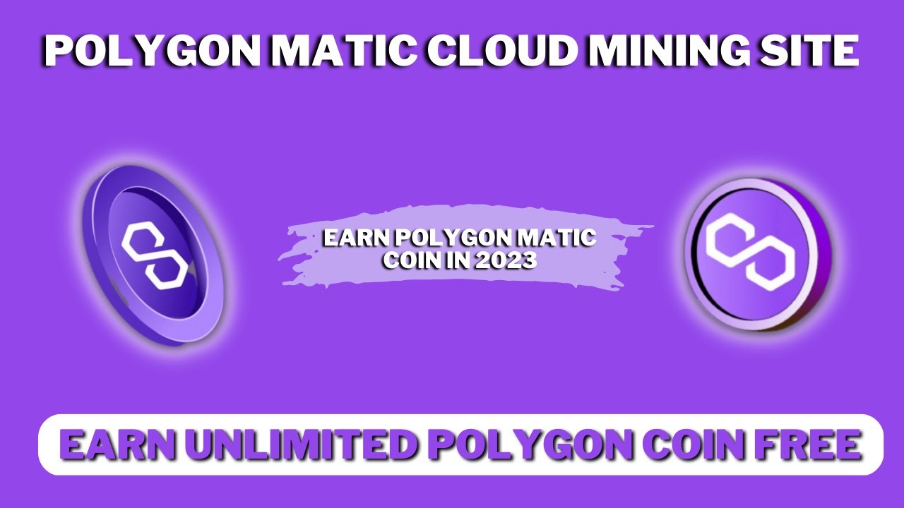 Polygon Matic Cloud Mining Site Earn Crypto Without Investment and Make ...