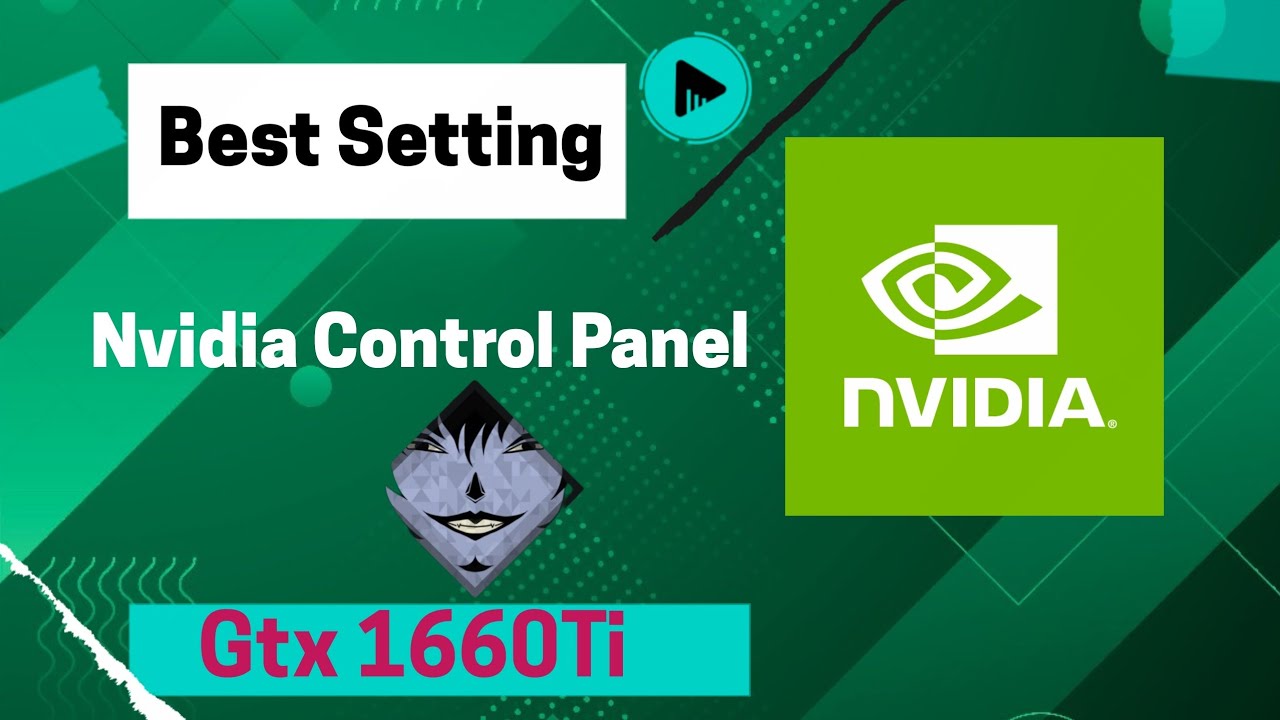 Best Setting For Nvidia Control Panel Gtx 1660Ti أفضل إعدادات - YouTube