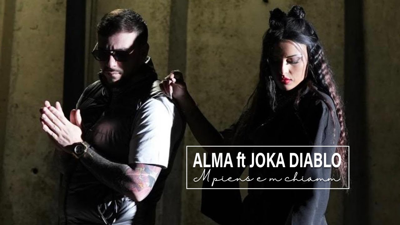 Alma Ft Joka Diablo - M Piens e M Chiamm (Video Ufficiale 2022) - YouTube