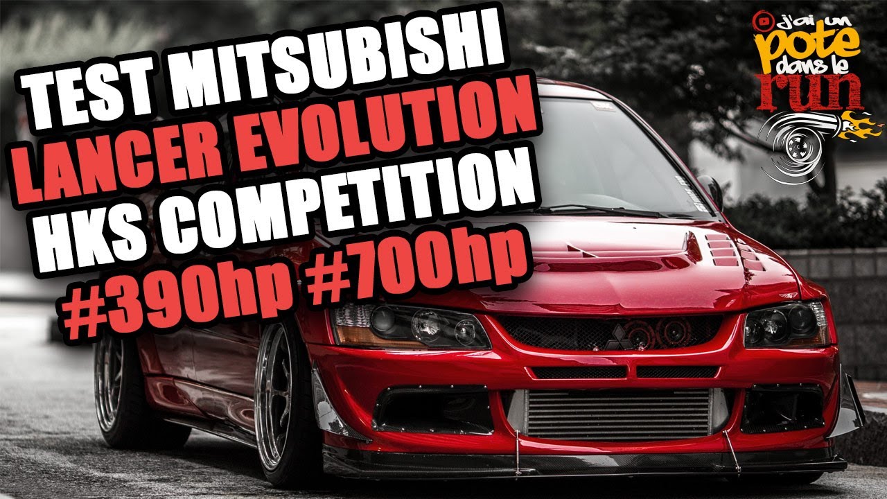 Essai Mitsubishi Lancer Evolution 8 remap HKS @400hp or @700hp #run974 ...