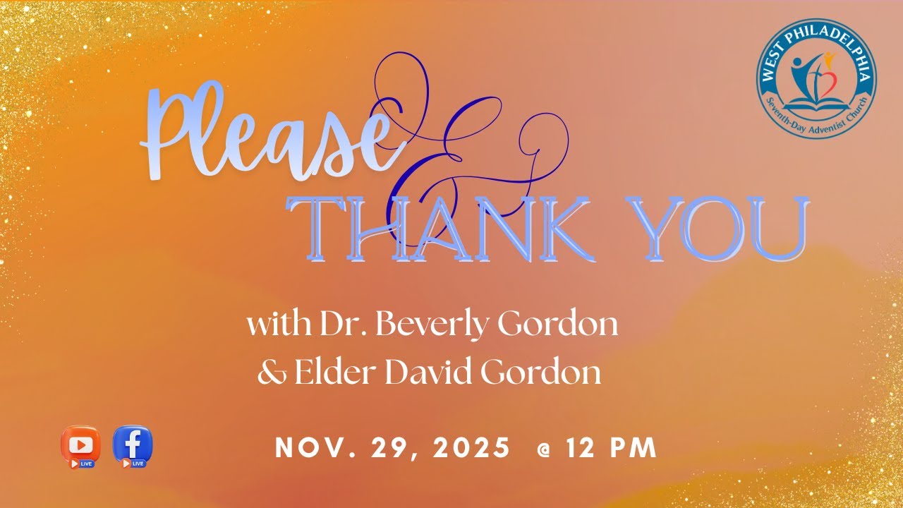 11/29/2025 "Please & Thank You" Elder David & Dr. Beverly Gordon - YouTube