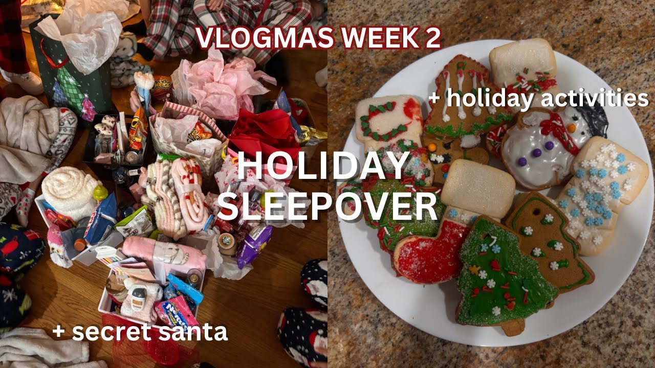 HOLIDAY SLEEPOVER | secret santa, cookie/gingerbread house decorating ...