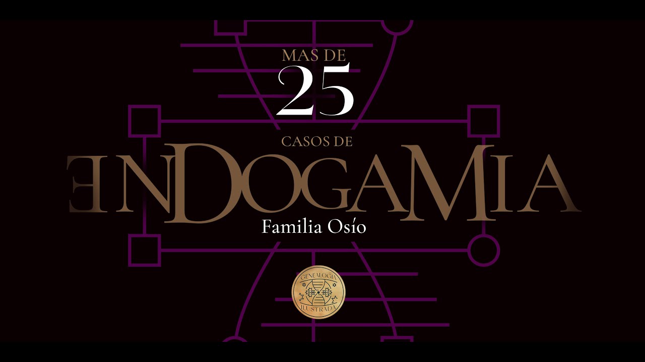 Endogamia Osio: mas de 25 casos endogámicos en 7 generaciones - YouTube