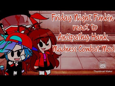 FNF React To VS Antipathy Hank V1 (Madness Combat Mod) | Gacha Glub ...