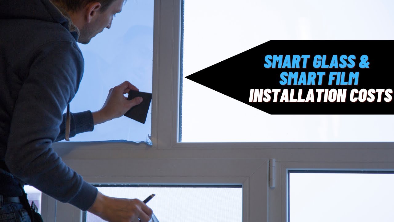 Is Installation Included in the Price of Smart Glass and Smart Film ...