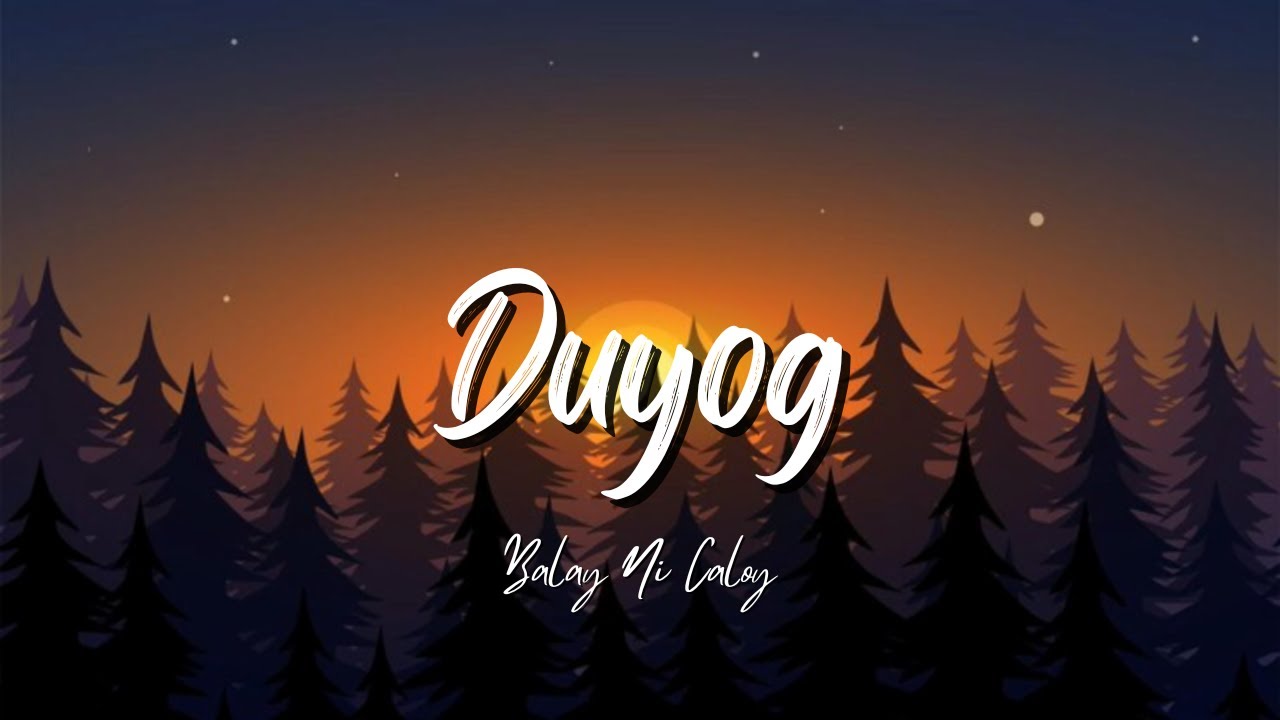 Balay Ni Caloy - DUYOG (LYRICS VIDEO) - YouTube