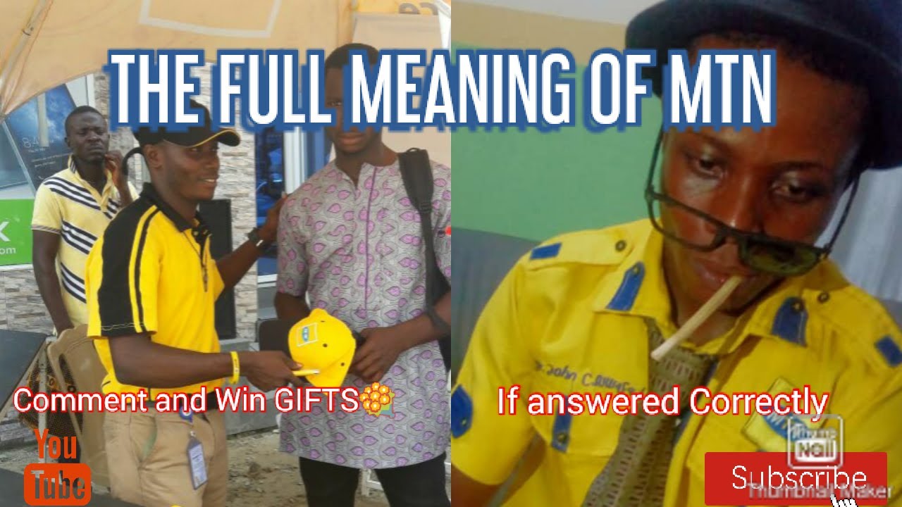 FULL MEANING OF M T N YouTube