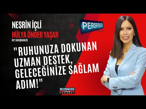 Hülya Önder Yaşar ile Psikolojik Danışmanlık ve Eğitimde Uzman Yaklaşım