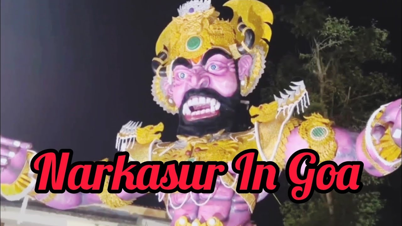 Narkasur Night 2024: Goa’s Unique Diwali Celebration | Narkasur in Goa ...