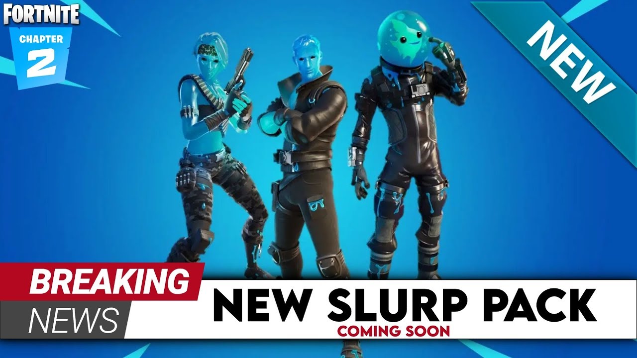 🛑 NEW SLURP PACK COMING - FORTNITE BATTLE ROYALE - STAY SAFE ALL 🛑 ...