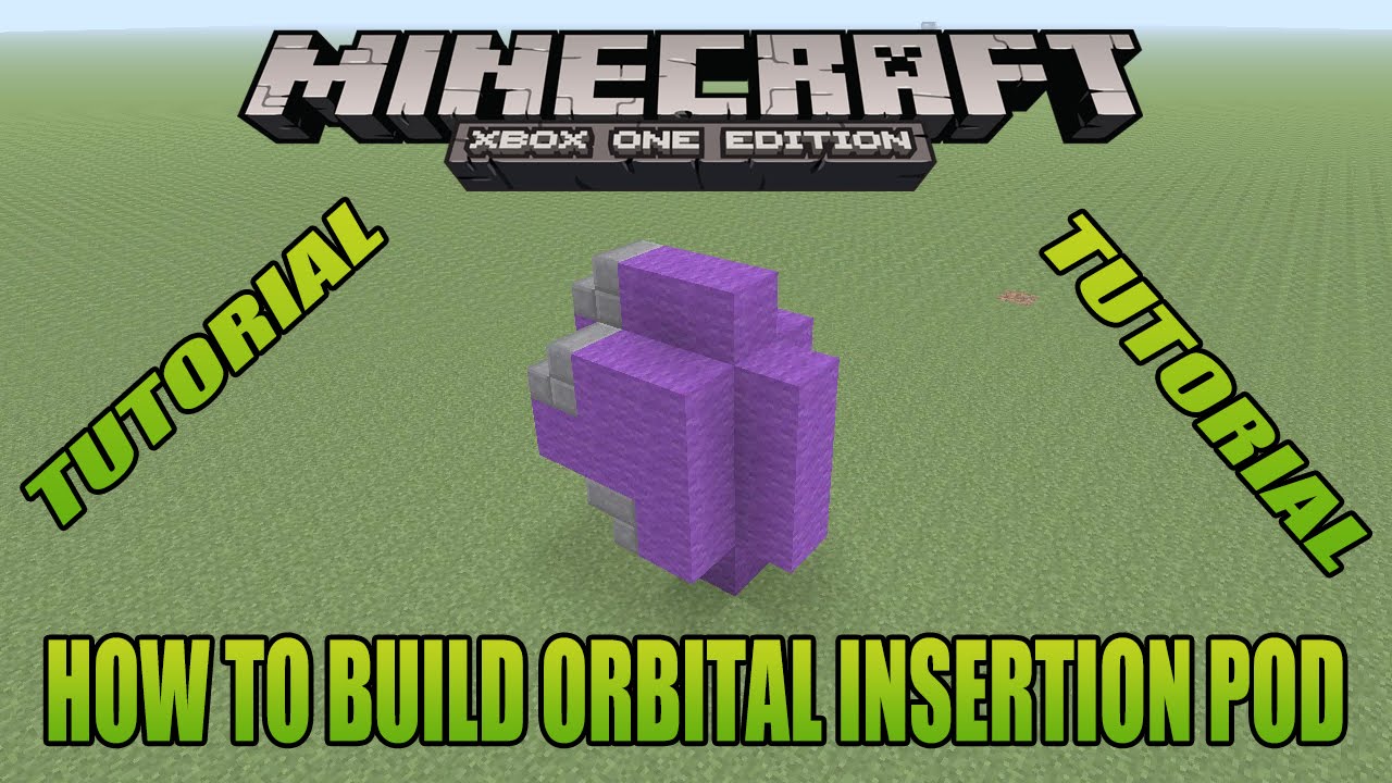 Minecraft Xbox Edition Tutorial How To Build Orbital Insertion Pod ...