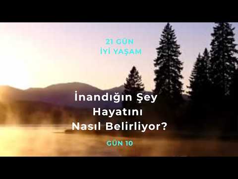 10. Gün İnandığın Şey Hayatını Nasıl Belirliyor? | Ayşe Tolga ile 21 Günde İyi Yaşam