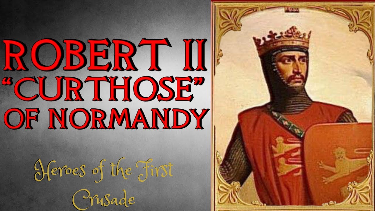 Robert II Curthose, Duke of Normandy - Crusades History - YouTube