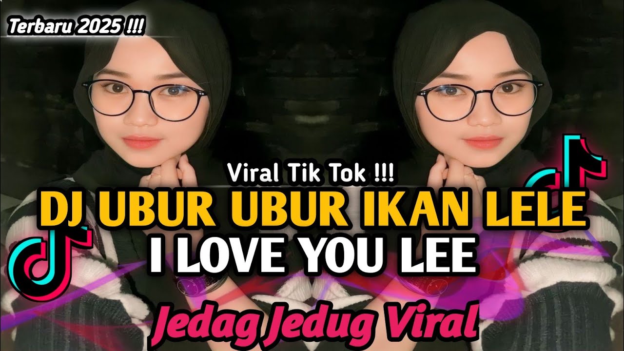 DJ UBUR UBUR IKAN LELE I LOVE YOU LEE VIRAL TIK TOK TERBARU 2025 | DJ ...