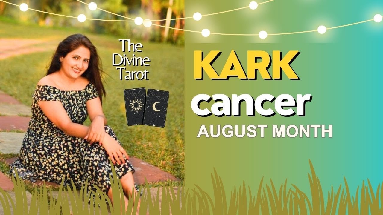 ♋ KARK RASHI - CANCER RASHI - AUGUST MONTH RASHIFAL | HINDI TAROT ...