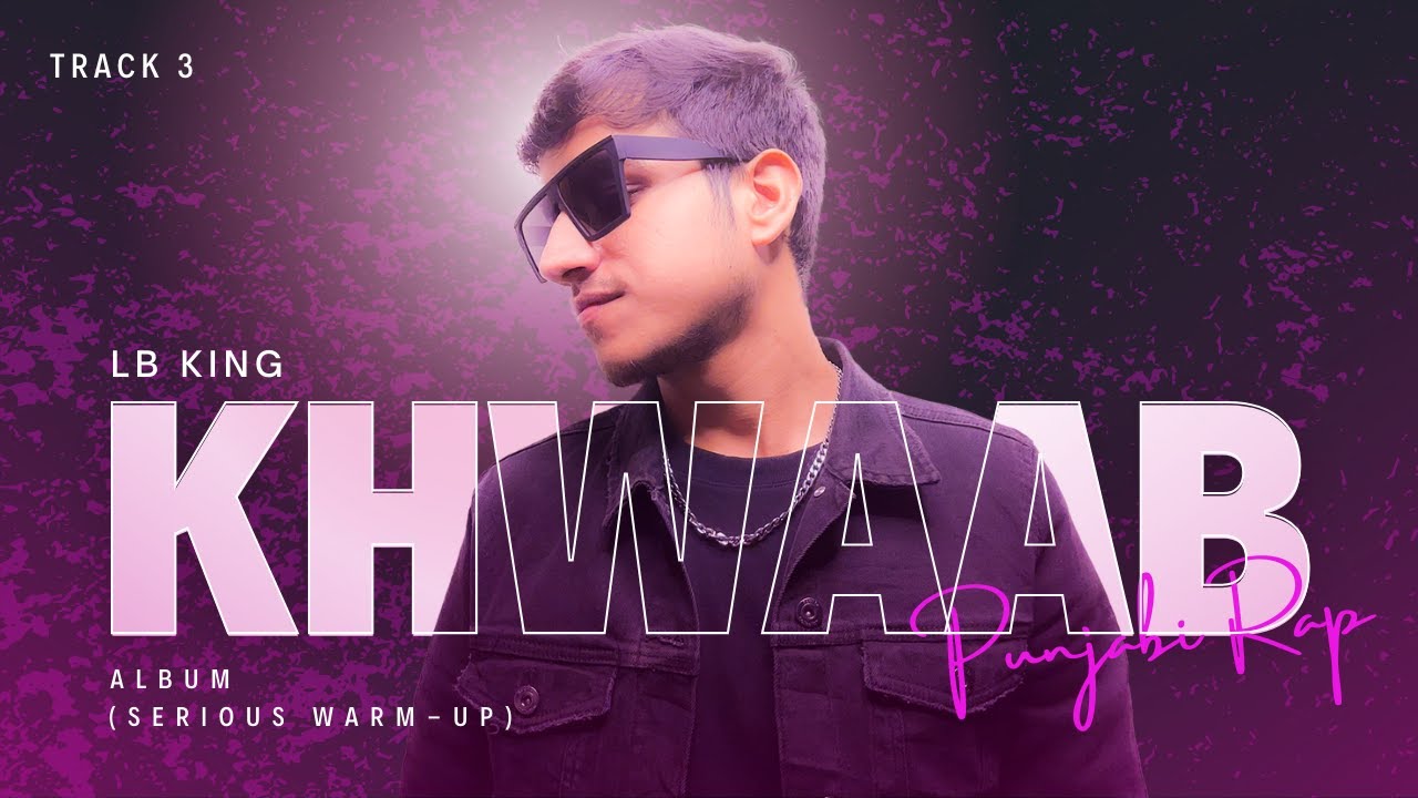 KHWAAB | PUNJABI RAP SONG | LB KING | LATEST PUNJABI SONGS 2024 - YouTube
