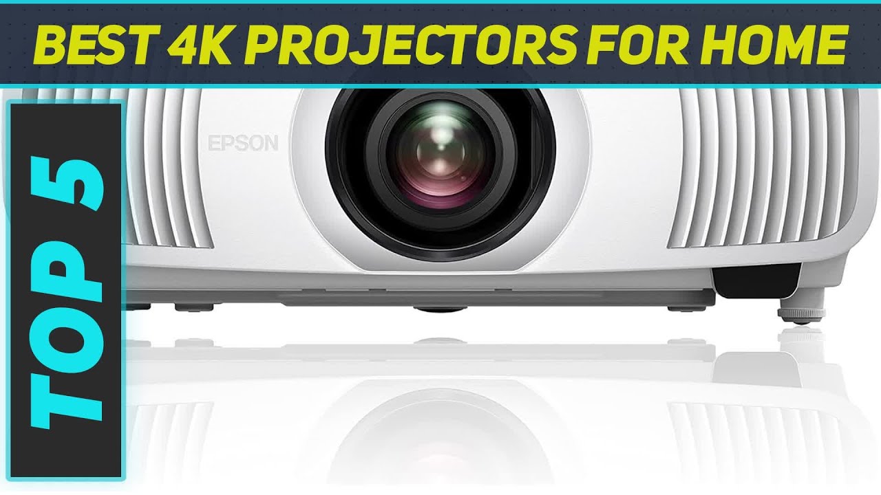 Top 5 Best 4K Projectors For Home in 2024 - YouTube