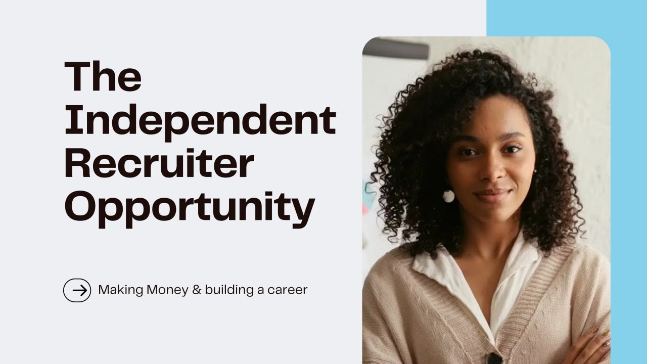 Why you should be an Independent Recruiter - YouTube