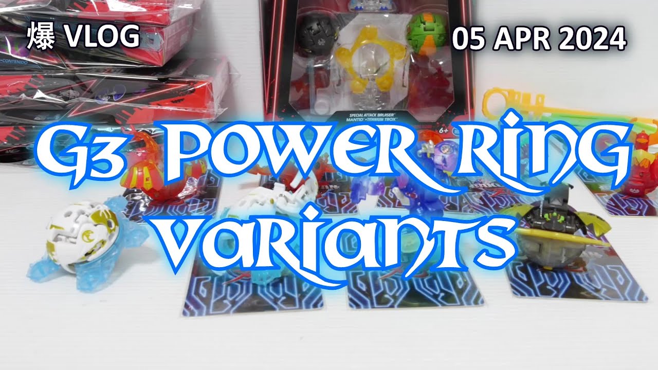 G3 Power Ring / Ripcard Variants??!! [05 APR 2024] | BAKUGAN VLOG #240 ...