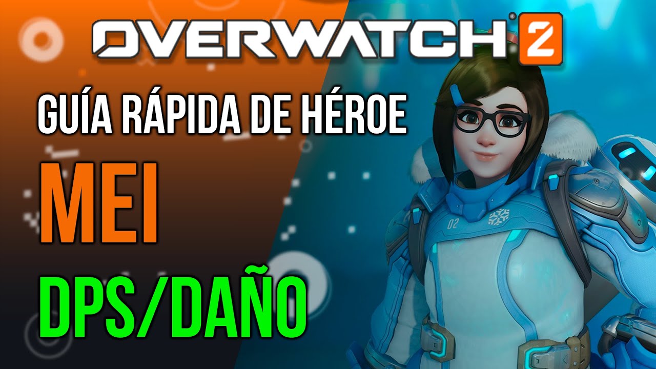 Mei en Ow2 | Guía rápida de Héroe de la A a la Z | ¿Cómo jugar con Mei ...