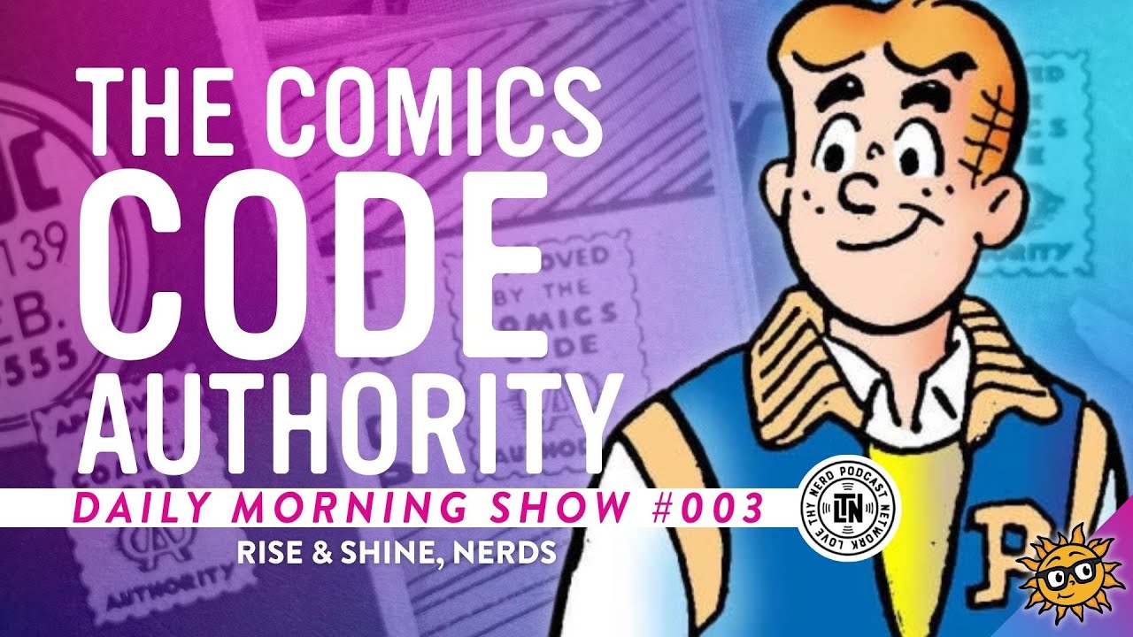 Comics Code Authority & Ratings Systems | Rise & Shine, Nerds - YouTube