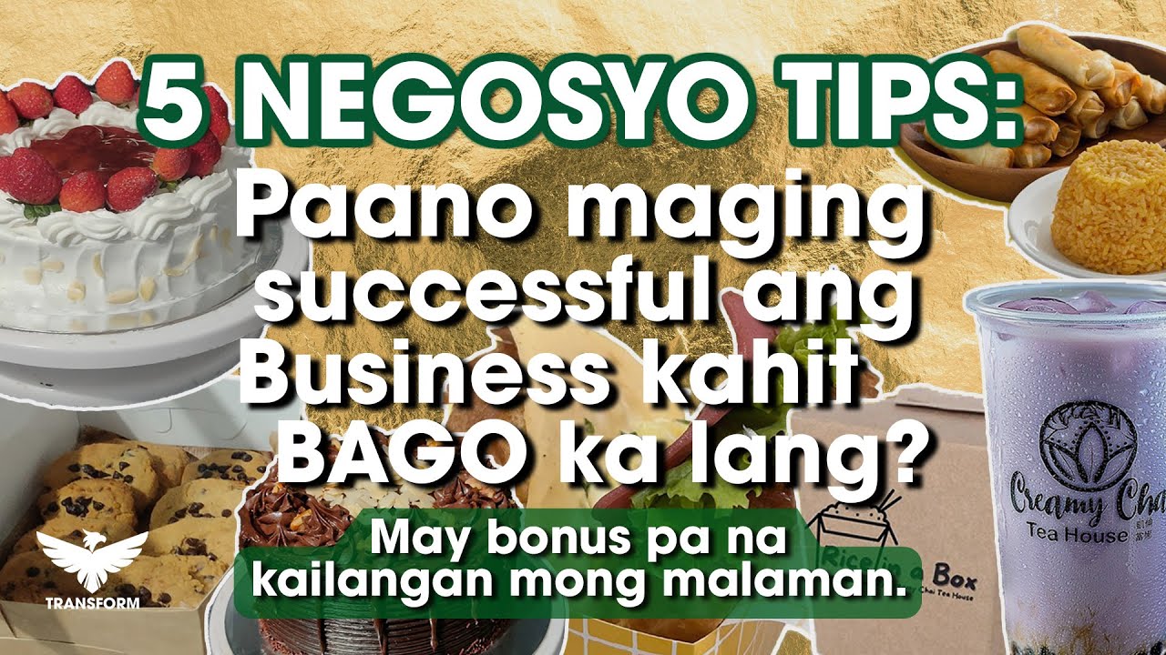 5 Negosyo Tips: Paano maging successful ang business kahit BAGO ka lang ...