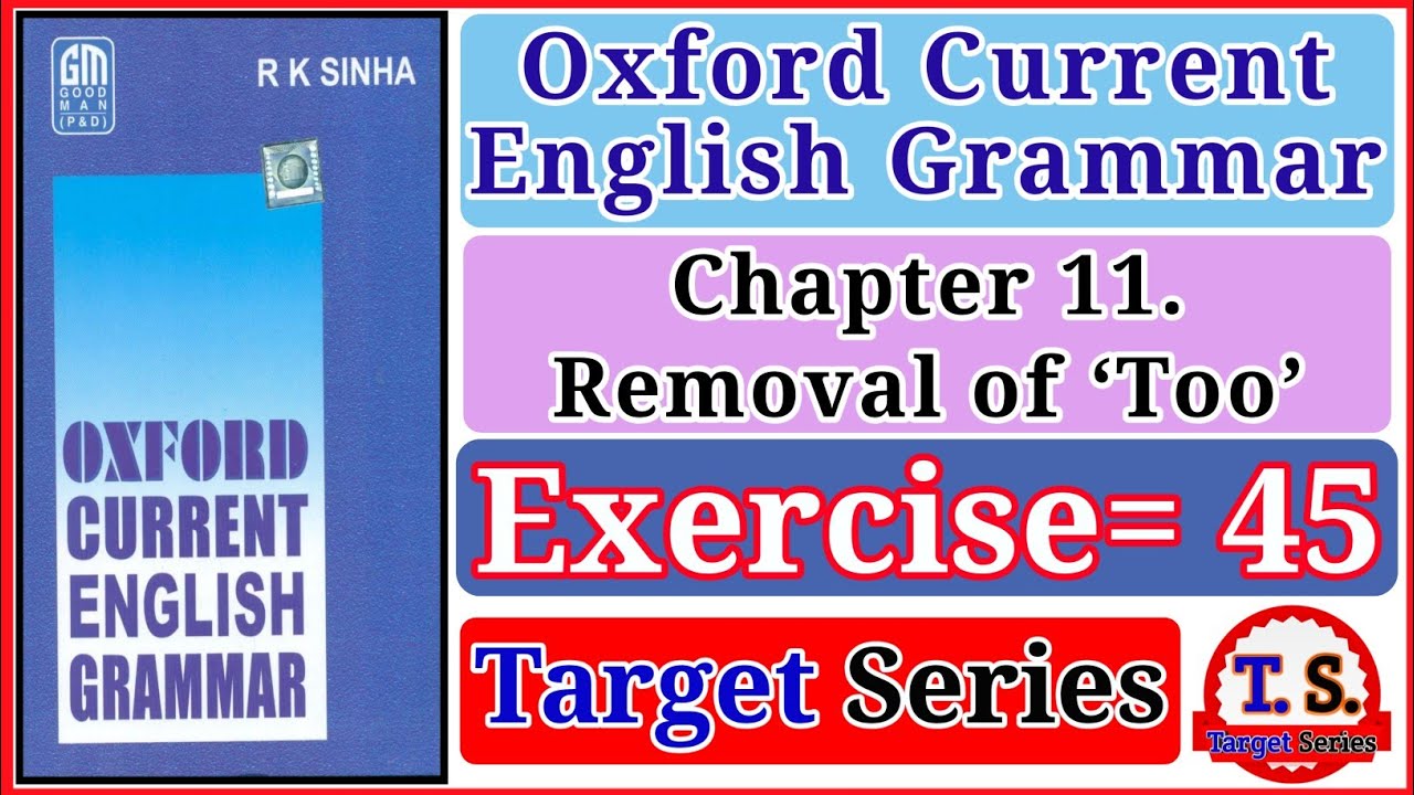 Oxford Current English Grammar Exercise 45 Remove Of too R K oxford-current-english-grammar-exercise-45-remove-of-too-r-k