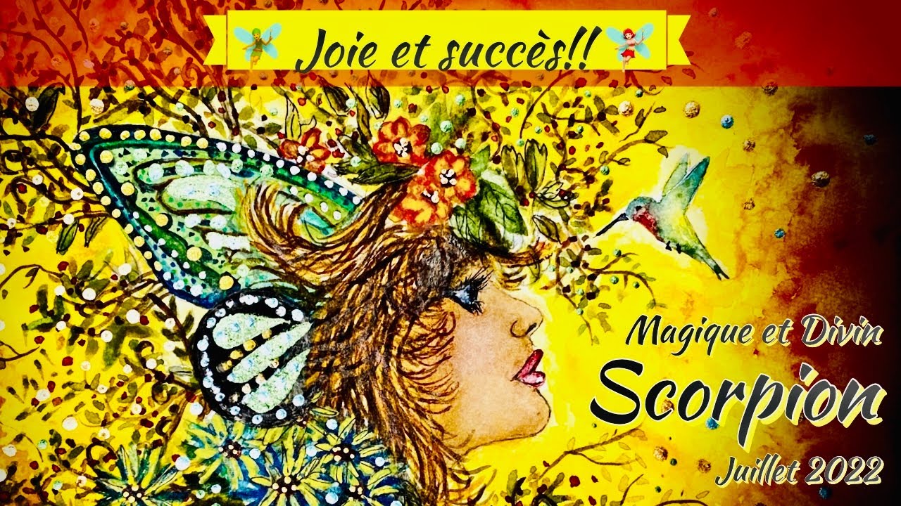 Horoscope Scorpion Juillet 2022