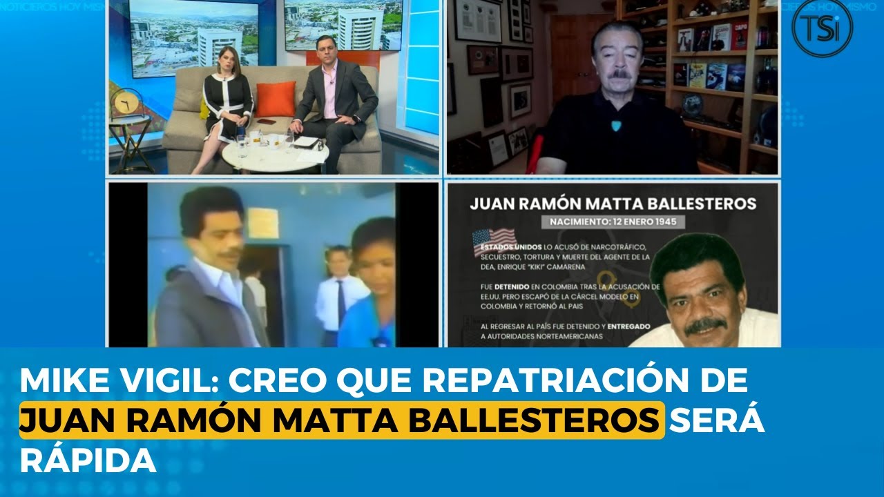 Mike Vigil: creo que repatriación de Juan ramón Matta Ballesteros será ...
