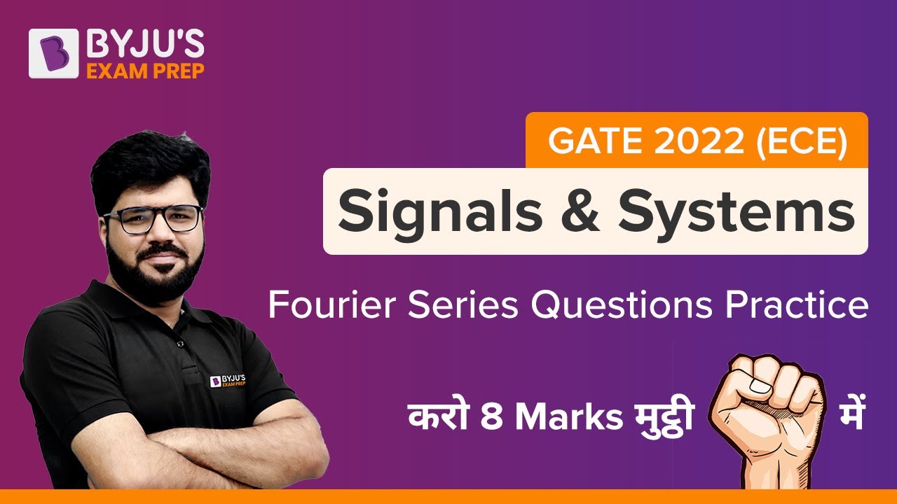 GATE 2022 (ECE) |10 Days Crash Course | Signals & Systems | Fourier ...