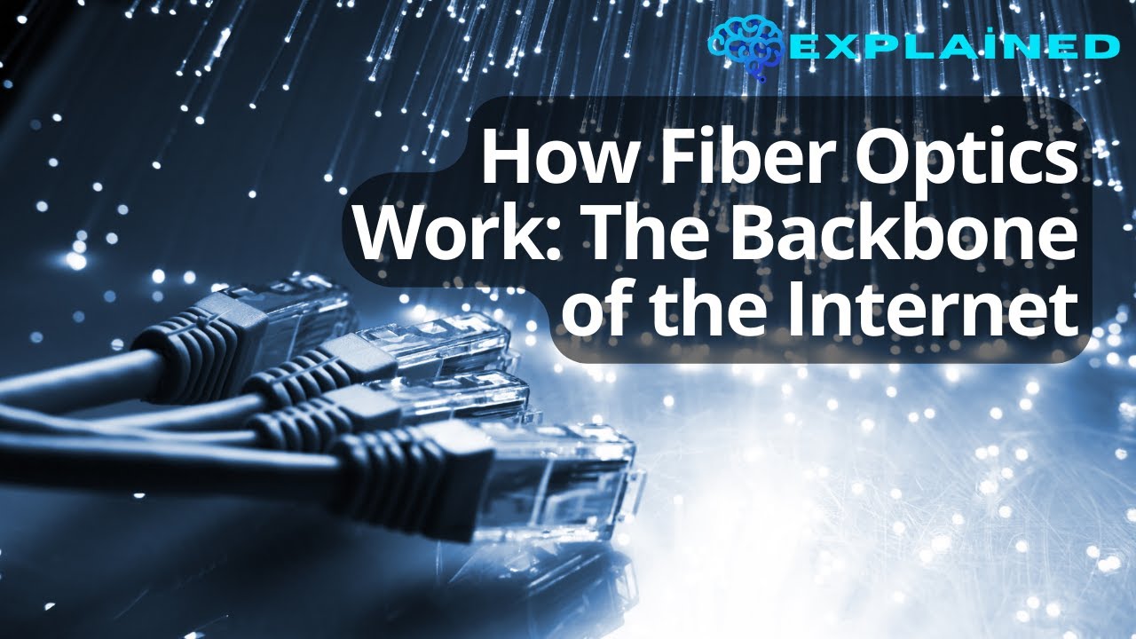 How Fiber Optics Work: The Backbone of the Internet - YouTube