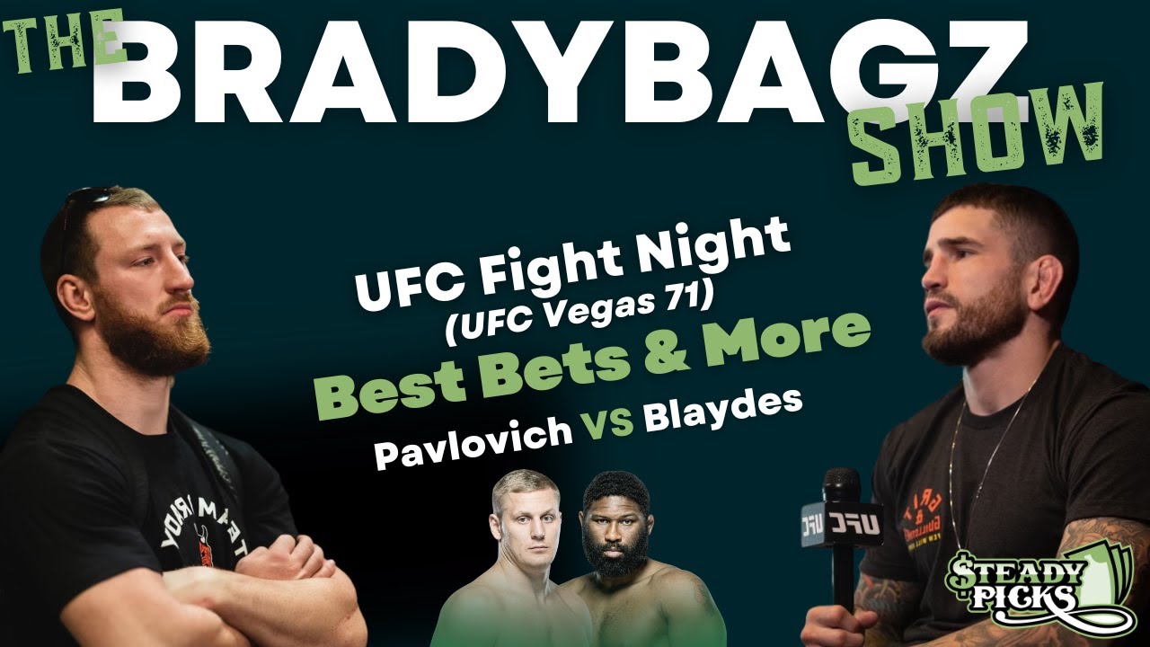 UFC Vegas 71 Best Bets with Sean Brady & Joe Pyfer | Pavlovich vs ...