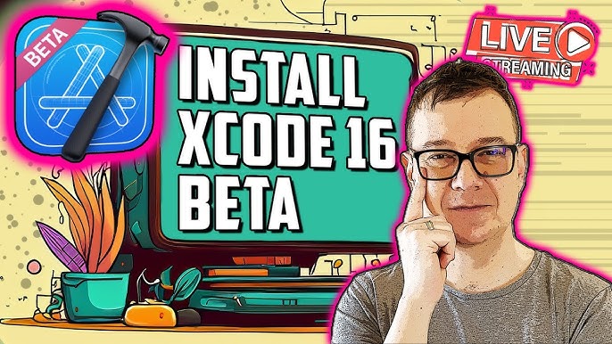 Xcode Beta - Khám Phá Phiên Bản Mới Nhất Dành Cho Lập Trình Viên