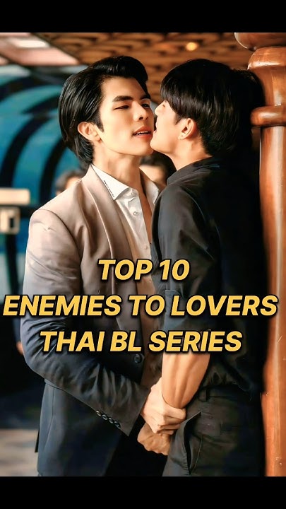 Top 10 enemies to lovers thai bl series #bl #bldrama #thaibl #thaiblseries #lakorn #top #shorts ...