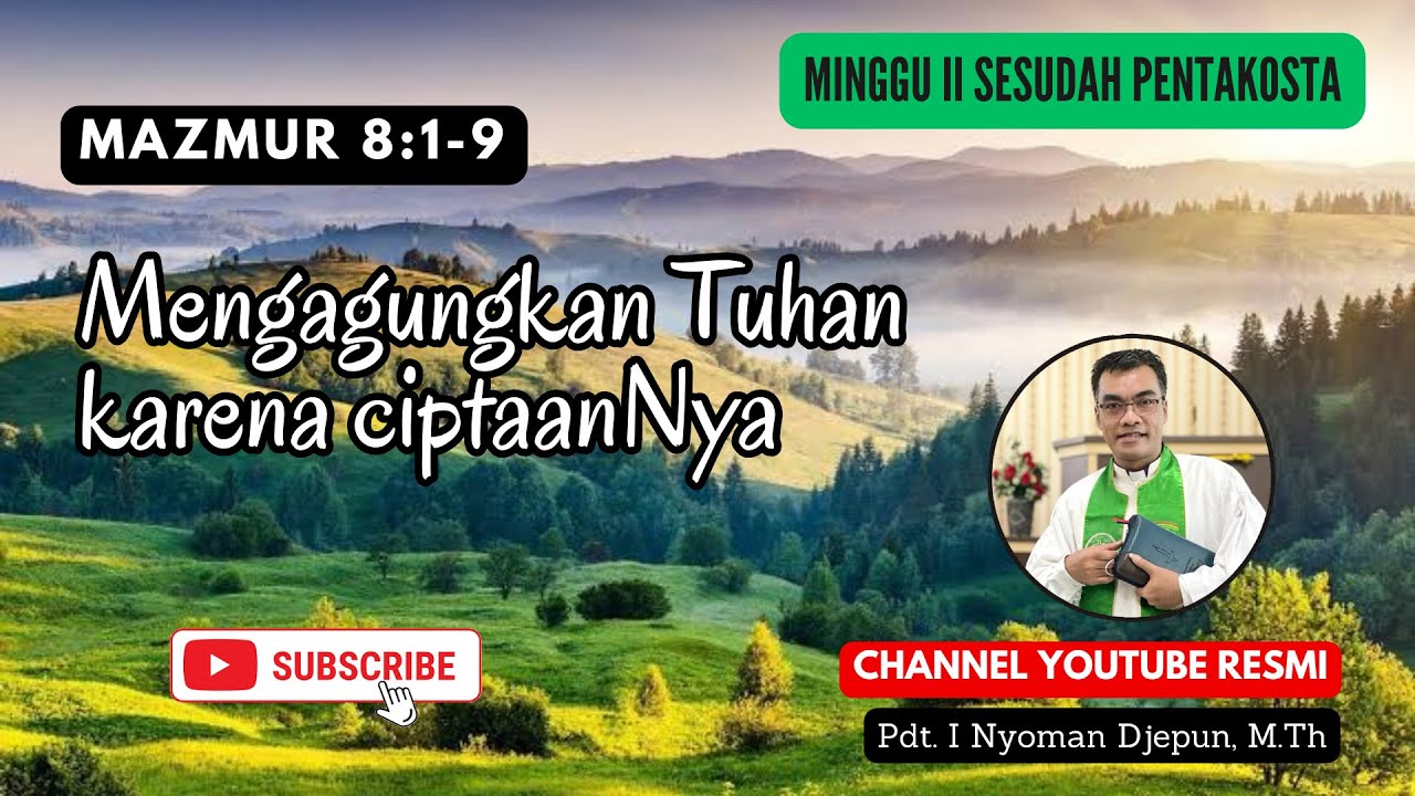 Mengagungkan Tuhan karena ciptaanNya | Mazmur 8:1-9 - YouTube